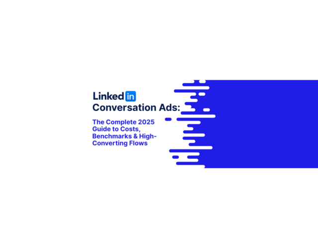 Essential LinkedIn Conversation Ads Benchmarks for Effective Campaigns